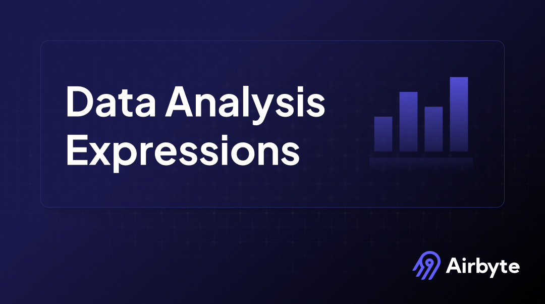 Data Analysis Expressions: What Is It & Examples | Airbyte
